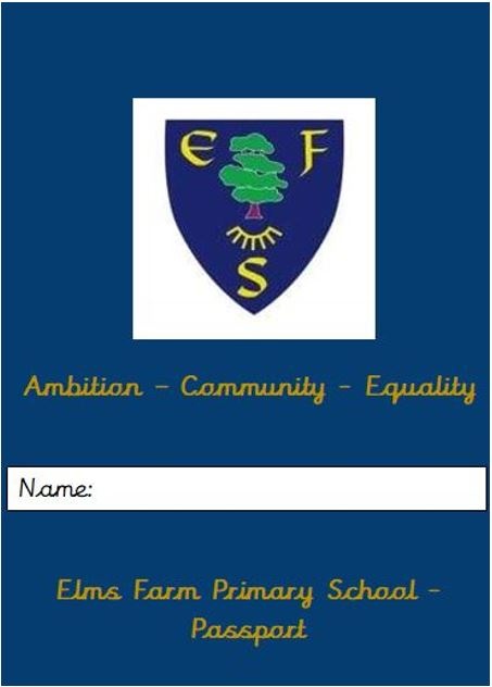 Elms Farm Community Primary School - The EFPS Passport